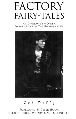 Factory Fairy-tales: Joy Division, New Order, Factory Records, The ...