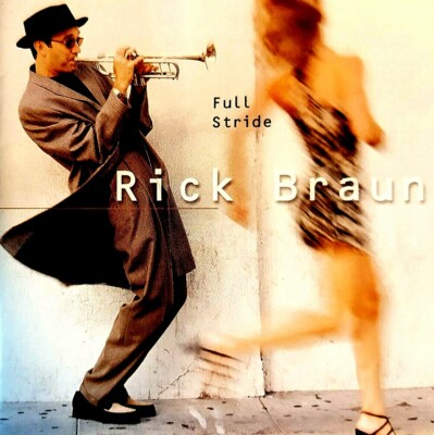 Rick Braun - "Full Stride" - ( CD - Atlantic Records ) 75678314124| eBay