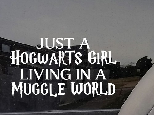 Just a Hogwarts Girl Boy Living in a Muggle World Car / Wall Decal ...