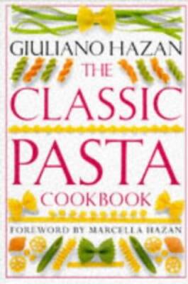 The Classic Pasta Cookbook (Classic cookbook) - Hardcover - ACCEPTABLE ...