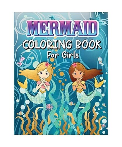 Mermaids Coloring Book for Girls: Amazing Coloring Book With Magical ...
