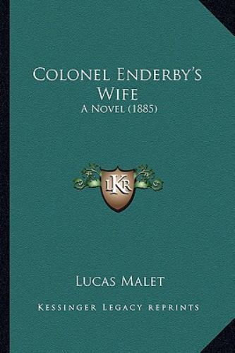 Colonel Enderby's Wife : A Novel (1885) by Lucas Malet (2010, Trade ...