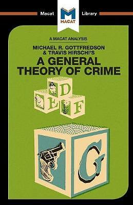 An Analysis of Michael R. Gottfredson and Travish Hirschi's A General ...