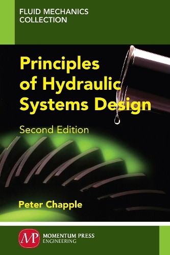 Peter Chapple Principles of Hydraulic Systems Design (Paperback) (UK ...
