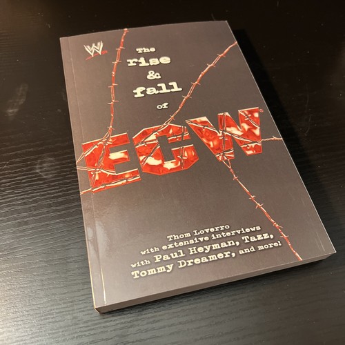 Rise and Fall of ECW : Extreme Championship Wrestling by Thom Loverro ...