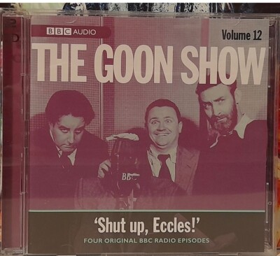The Goon Show: Volume 12: Shut Up Eccles Audiobook cd Brand new Free ...