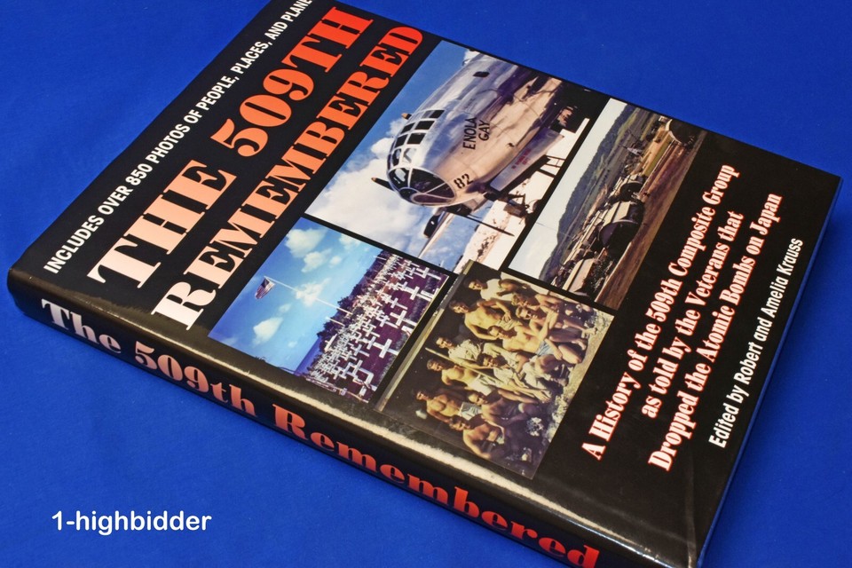 SIGNED x10 The 509th Japan Atomic Bomb Remembered History From the WW2 ...