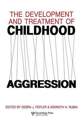 The Development and Treatment of Childhood Aggression by Debra J ...