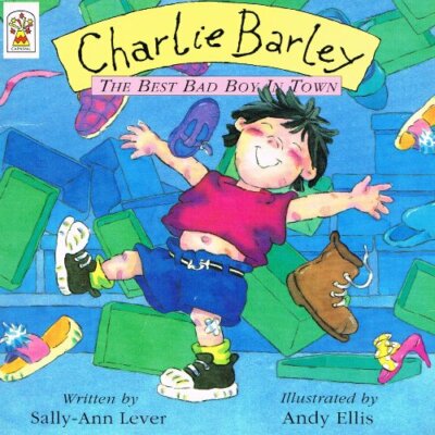 Charlie Barley The Best Bad Boy In Town by Sally-Ann Lever Book Book ...