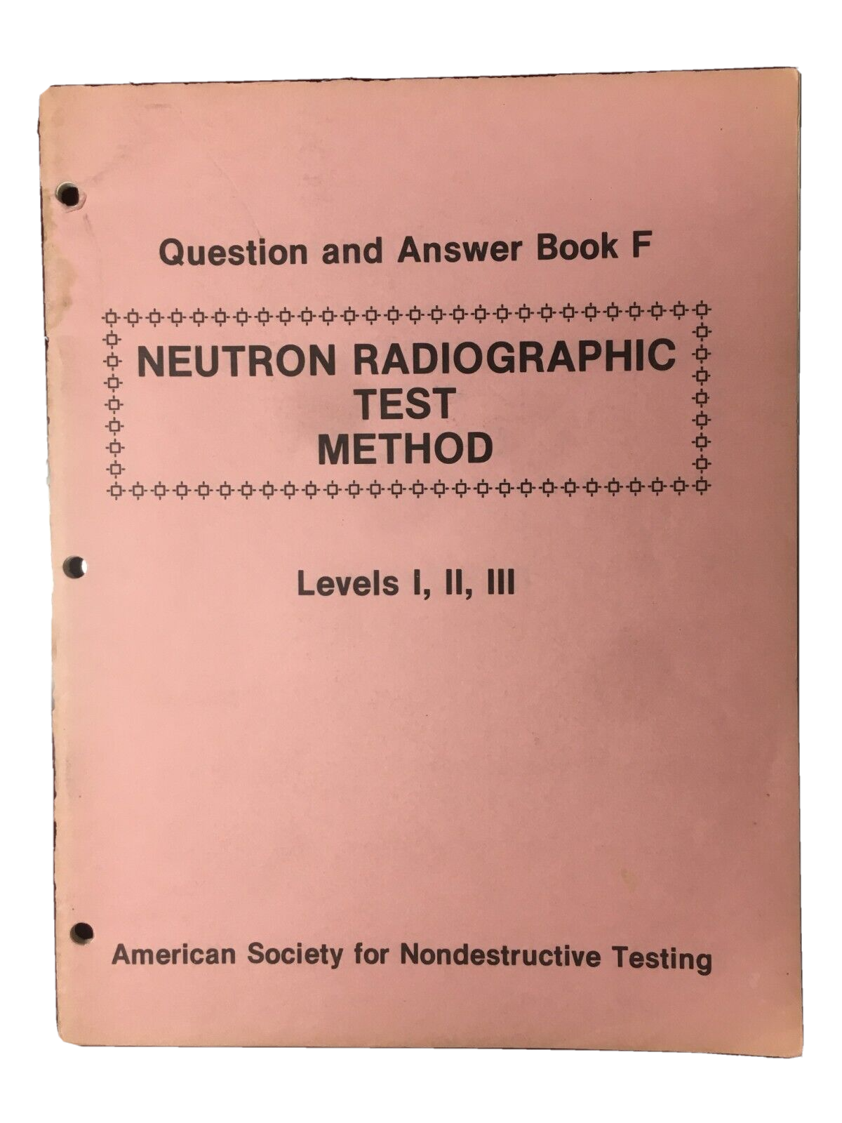 ASNT - NEUTRON RADIOGRAPHIC TEST METHOD Q&A BOOK -NDT BOOK | eBay