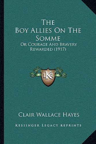 Boy Allies on the Somme : Or Courage and Bravery Rewarded (1917) by ...