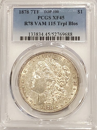 1878 7TF Rev 78 Morgan Dollar PCGS XF45 VAM 115 Tripled Blossoms TOP ...