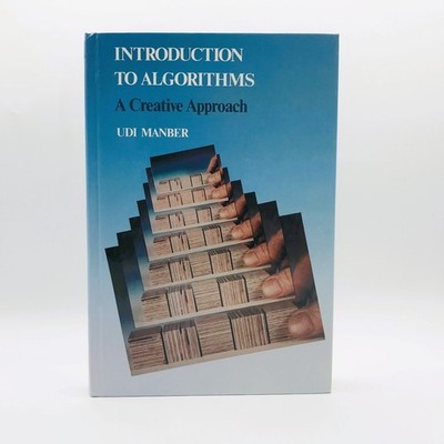 INTRODUCTION TO ALGORITHMS: A Creative Approach, Udi Manber, HC 1989 ...