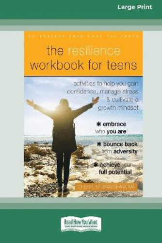 The Resilience Workbook for Teens: Activities to Help You Gain ...