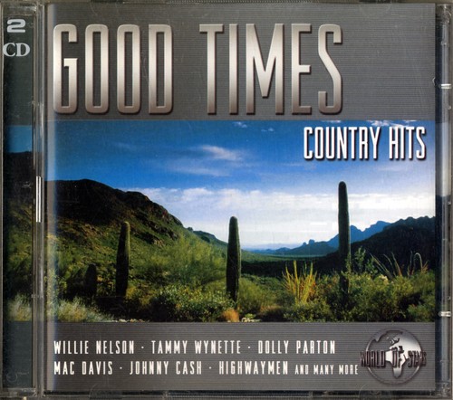 Good Times-Country Hits - Willie Nelson, Dolly Parton,... - 2 CDs ...