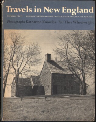 Travels In New England Volumes 1 And 2 By Wheelwright, Thea. Dwight ...