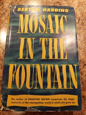 Mosaic in the Fountain, Harding, Bertita, J.B. Lippincott, 1949, | eBay