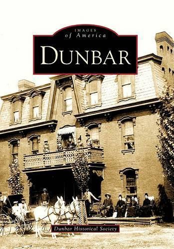 Dunbar Historical Society Dunbar (Paperback) Images of America ...