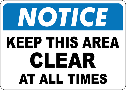 OSHA NOTICE: KEEP THIS AREA CLEAR AT ALL TIMES| Laminated Vinyl Decal ...