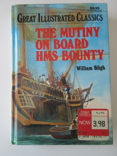 The Mutiny on Board HMS Bounty (Great Illustrated Classics) hardcover ...