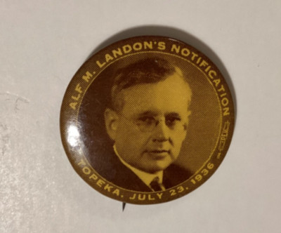 1936 Alf Landon Presidential Campaign Button 2 1/4 Notification 7/23/36 ...