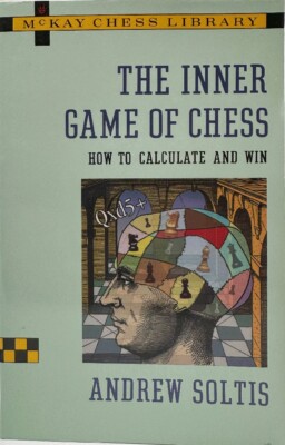 The Inner Game of Chess: How to Calculate and Win 9780812922912| eBay
