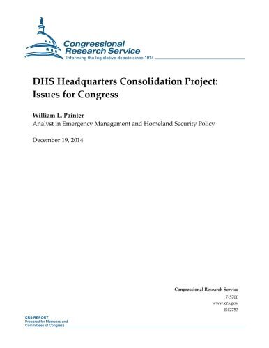 DHS Headquarters Consolidation Project: Issues for Congress (CRS ...