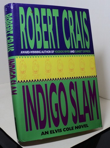 Indigo Slam by Robert Crais - First edition - Elvis Cole 9780786862610 ...