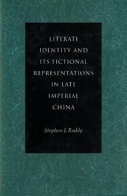 Literati Identity and Its Fictional Representations in Late Imperial ...