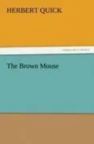 Herbert Quick | The Brown Mouse | Taschenbuch | Englisch (2012) | 180 S ...