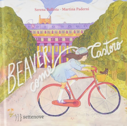 Serena Ballista Martina Paderni Beaver, come castoro (Paperback) (US ...