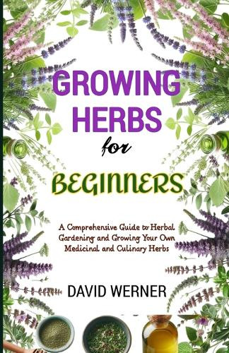 David Werner Growing herbs for beginners (Poche) | eBay