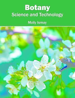 Botany: Science and Technology by Molly Ismay (2016, Hardcover) for ...