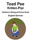 English-German Toad Pee/Kr ten-Pipi Children's Bilingual Picture by ...