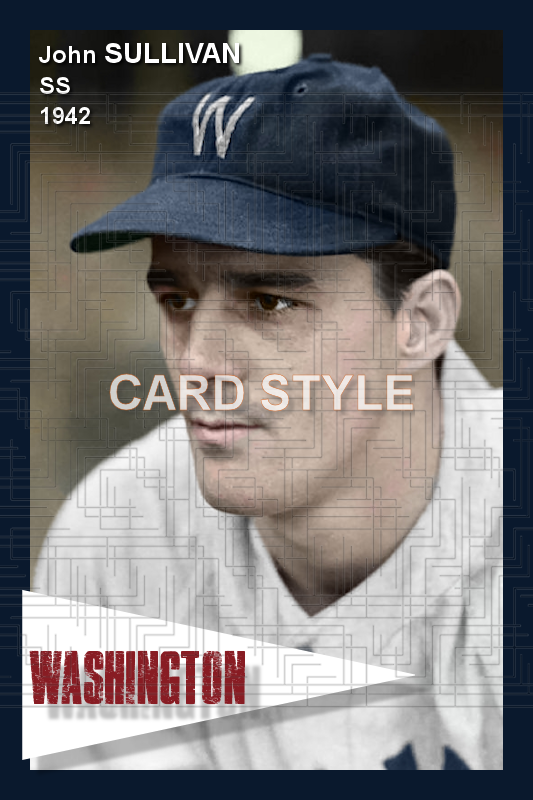 John Sullivan - 1942 Washington Senators - choose a style - colorized ...