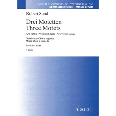Schott Music Three Motets (SATB) SATB Composed by Robert Sund | eBay