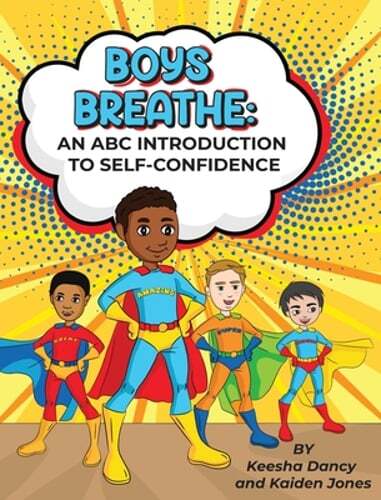 Boys Breathe an ABC Introduction to Self-Confidence by Kaiden Jones and ...