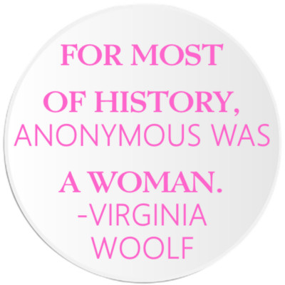 For Most Of History Anonymous Was A Woman - 25 Pack Circle Stickers 3 ...