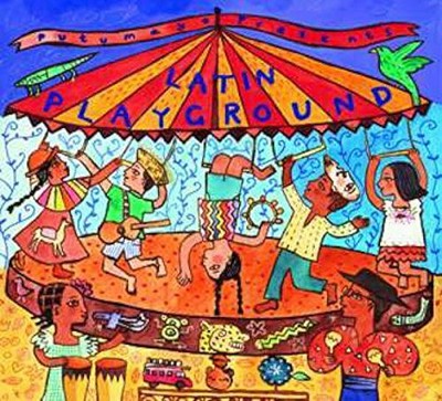 Putumayo Kids Presents - Latin Playground - Putumayo Kids Presents CD ...