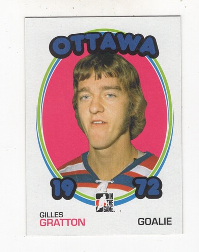 2009-10 IN THE GAME 1972 THE YEAR IN HOCKEY GILLES GRATTON OTTAWA ...