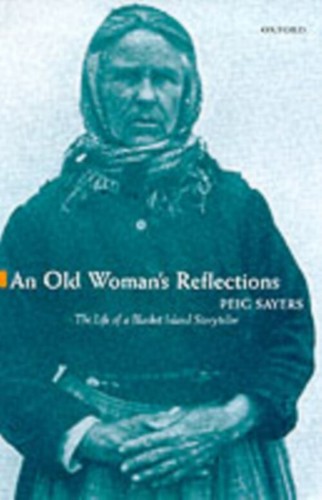 An Old Woman's Reflections Peig, Ennis, Sémus Sayers 9780192812391| eBay