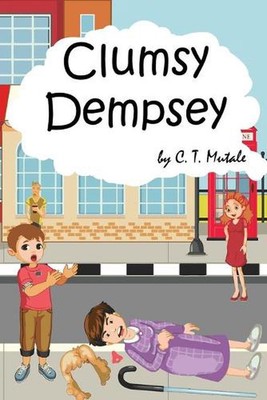Clumsy Dempsey: Every Cloud has a Silver Lining: Good for Kids Ages 3-5 ...