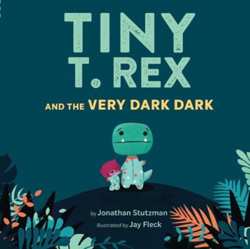 Tiny T. Rex and the Very Dark Dark international Pb Jonathan Stut ...