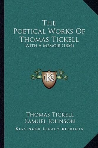 Poetical Works of Thomas Tickell : With A Memoir (1854) by Thomas ...