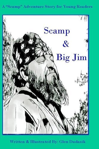 Scamp & Big Jim: A Scamp Adventure Story for Young Readers: Volume 2.New