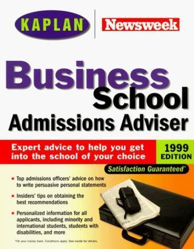 Newsweek Business School Admissions Adviser, 1999 by Kaplan Educational ...