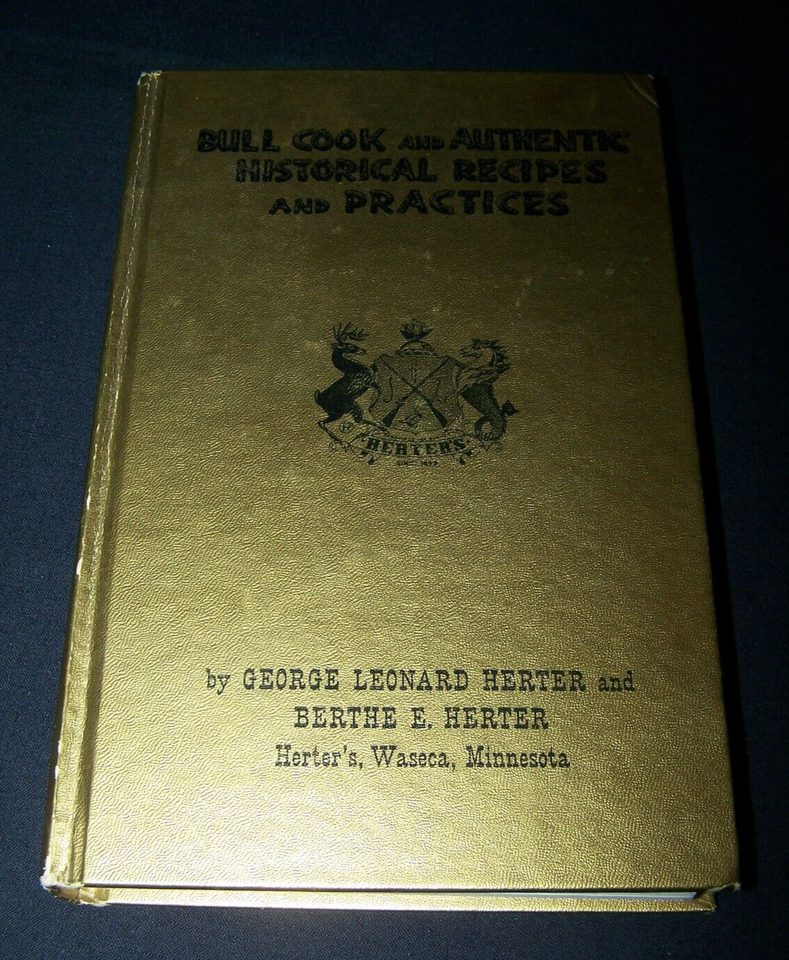 Bull Cook and Authentic Historical Recipes and Practices George ...