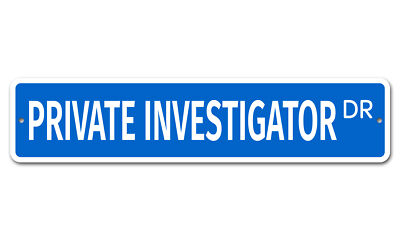 7135 SS Private Investigator 4" x 18" Novelty Street Sign Aluminum | eBay