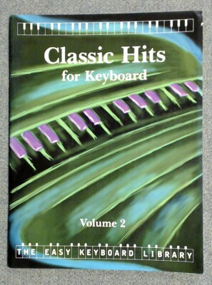 Classic Hits For Keyboard Vol 2 The Easy Keyboard Library (Intl Music ...