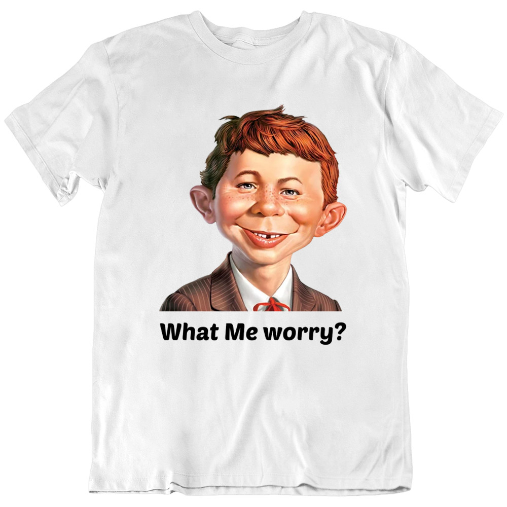 Alfred E Neuman What Me Worry